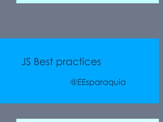 Js c1 best practices | PPT