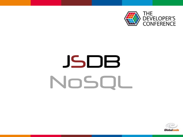 JSDB - NoSQL Funcional e Minimalista - TDC 2016 | PDF | Databases | Computer Software and ...