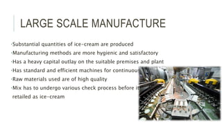 Manufacturing Methods of Ice-Cream | PPTX