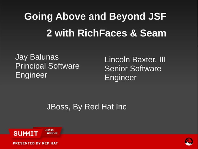 Going Above JSF 2.0 with RichFaces and Seam | PPT