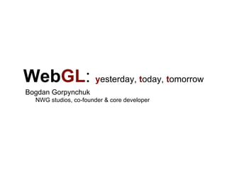 WebGL: Yesterday, Today, Tomorrow | PPT