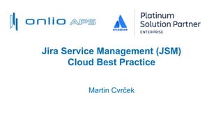 Jira Service Management Cloud best practice | PPT