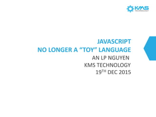 JavaScript No longer A “toy” Language | PPT