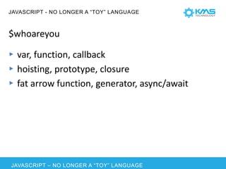JavaScript No longer A “toy” Language | PPT