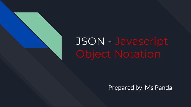 JSON - JavaScript Object Notation | PPTX