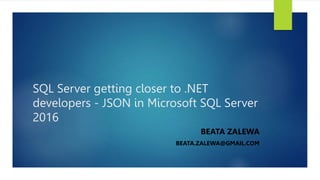 JSON-SQLServer2016.pptx dgsdgdsgdsgdsgsdgdsgdsg | PPT