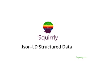 Squirrly Json-LD Structured Data | PPT