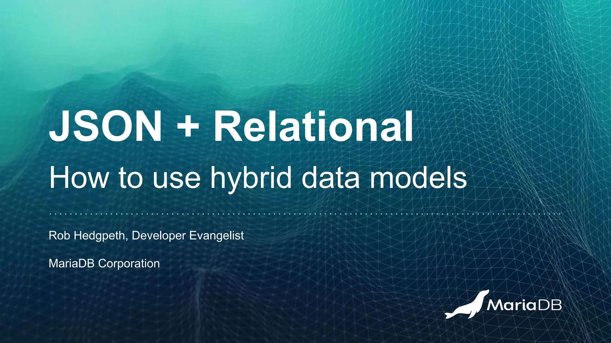 JSON + Relational – How to Use Hybrid Data Models | PPT