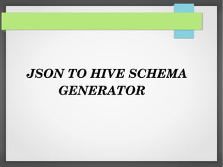 Json to hive_schema_generator | PDF