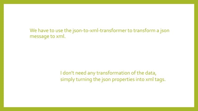 Json to xml esb transformation | PPTX