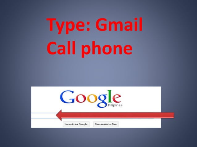 Amiel pangiilinan how to use gmail call phone | PPTX | Email | Internet