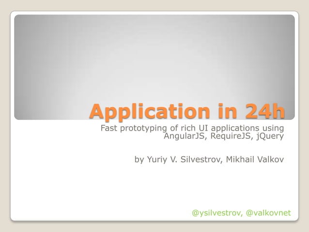Fast Prototyping Apps Using Angularjs Requirejs And Twitter Bootstrap Ppt