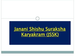 Jssk | PPTX | Pregnancy | Reproductive Health