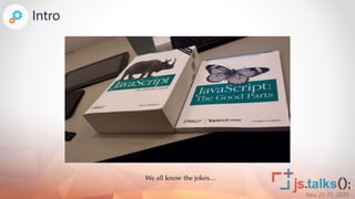 Clean JavaScript Code: An Oxymoron? | PPT