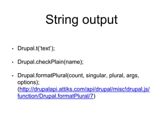 Tips for writing Javascript for Drupal | PPT