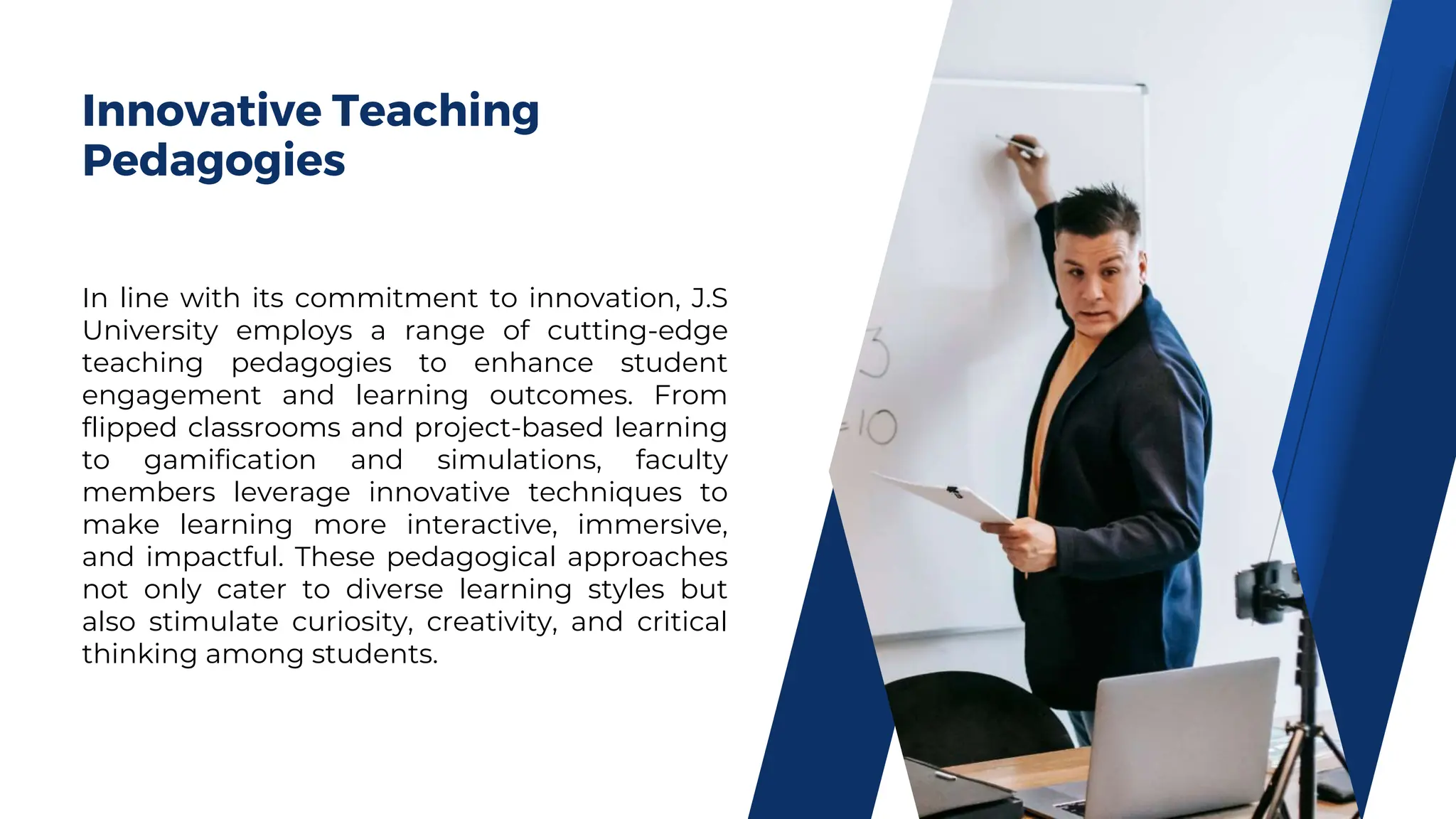 The Unique Teaching Methodology at J.S University | PPT
