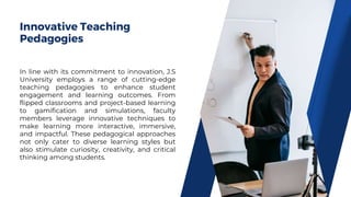 The Unique Teaching Methodology at J.S University | PPT
