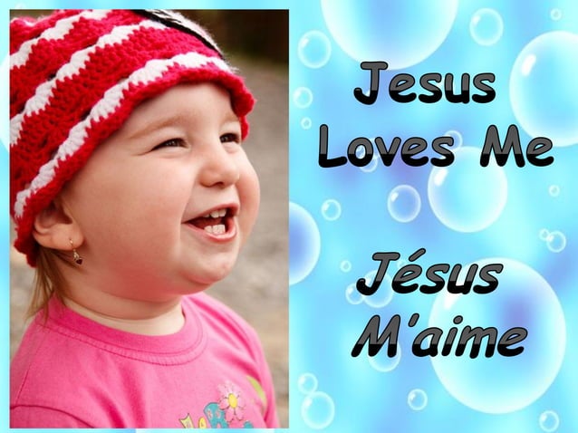 Jésus m'aime - Jesus Loves Me | PPT