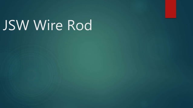 JSW Wire Rod Broucher including of all the grade | PPT