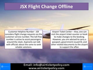 Jsx airlines change flight policy | PPT