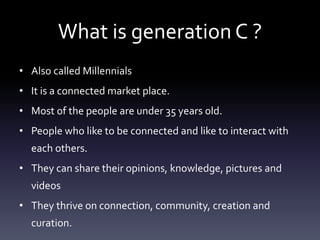 Generation c ppt | PPTX