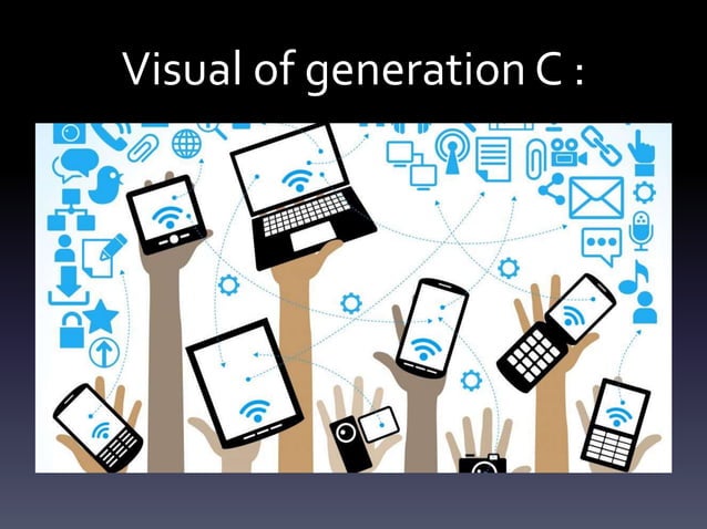 Generation c ppt | PPTX