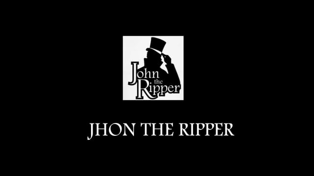 Jhon the ripper | PPTX