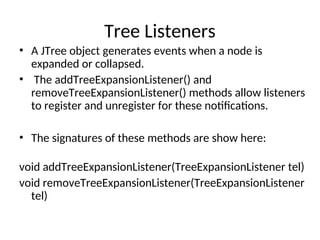 JTRee is a swing concept and it is said to be light weight component | PPT
