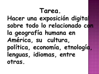 la geografía humana en América. | PPTX