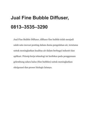 Jual Fine Bubble Diffuser, 0813–3535–3290.pdf