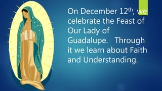 Juan diego and our lady of guadalupe | PPT