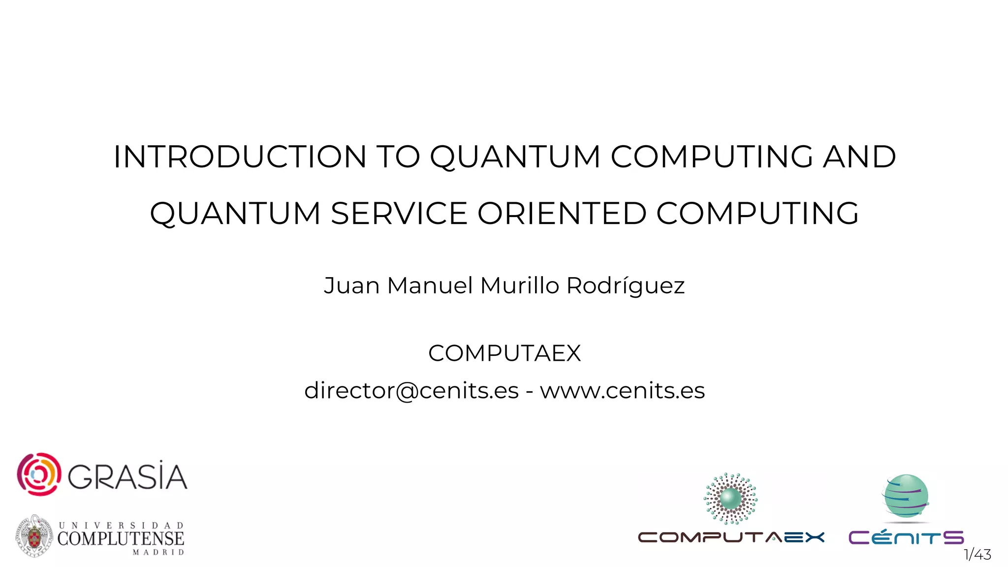Introduction To Quantum Computing And Quantum Service Oriented Computing Ppt
