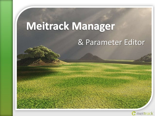 Meitrack Manager & Parameter Editor | PPT