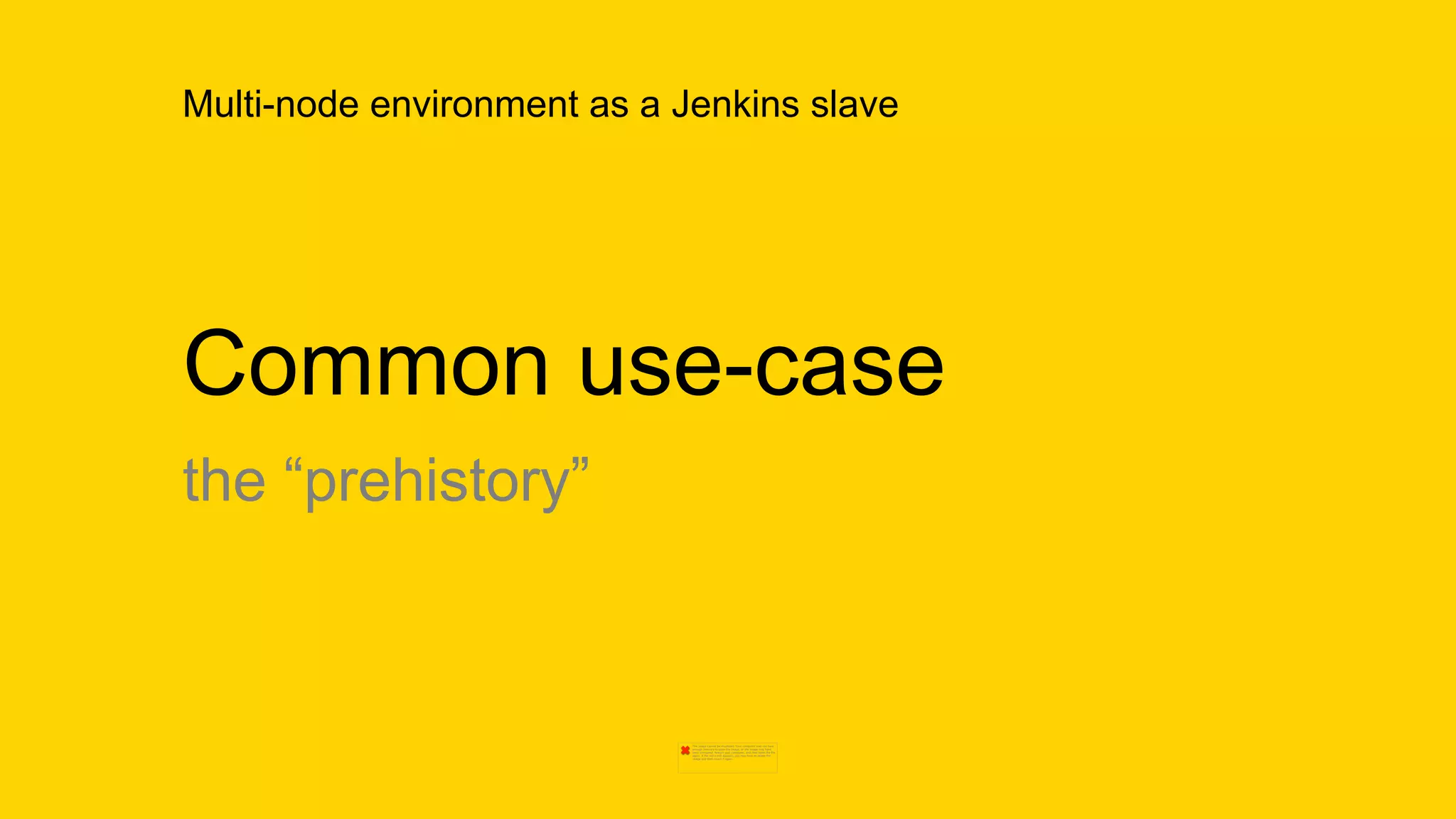 JUC Europe 2015: Multi-Node Environment as a Jenkins Slave (Compound ...