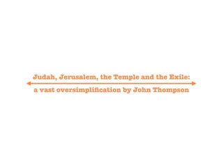 Judah, Jerusalem, the Temple, and the Exile | KEY | Judaism | Religion ...