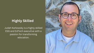 Judah Karkowsky - An Accomplished ESG and EdTech Executive | PDF