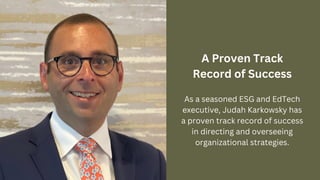 Judah Karkowsky - An Accomplished ESG and EdTech Executive | PDF