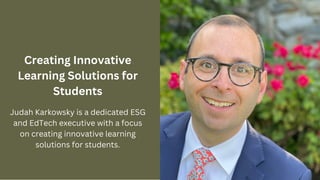 Judah Karkowsky - An Accomplished ESG and EdTech Executive | PDF