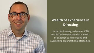 Judah Karkowsky - An Accomplished ESG and EdTech Executive | PDF
