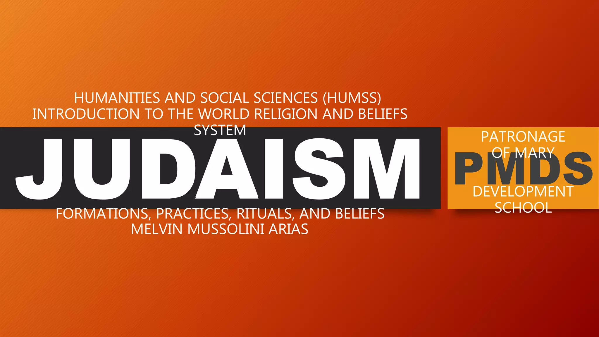 JUDAISM - FORMATION, PRACTICES, RITUALS, AND BELIEFS | PPTX