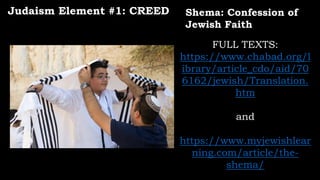 Judaism and its elements, Judaism Element #1 Creed.pptx