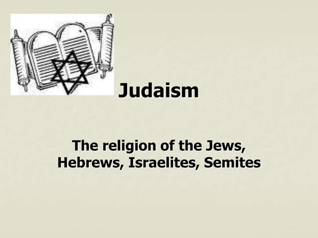 Judaism lecture outline | PPTX | Christianity | Religion & Spirituality
