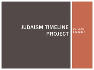 Judaism timeline project | PPTX