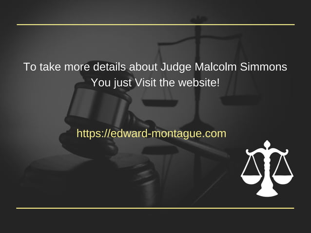 Judge Malcolm Simmons describes judgecraft | PPT