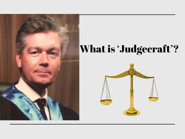 Judge Malcolm Simmons describes judgecraft | PPT