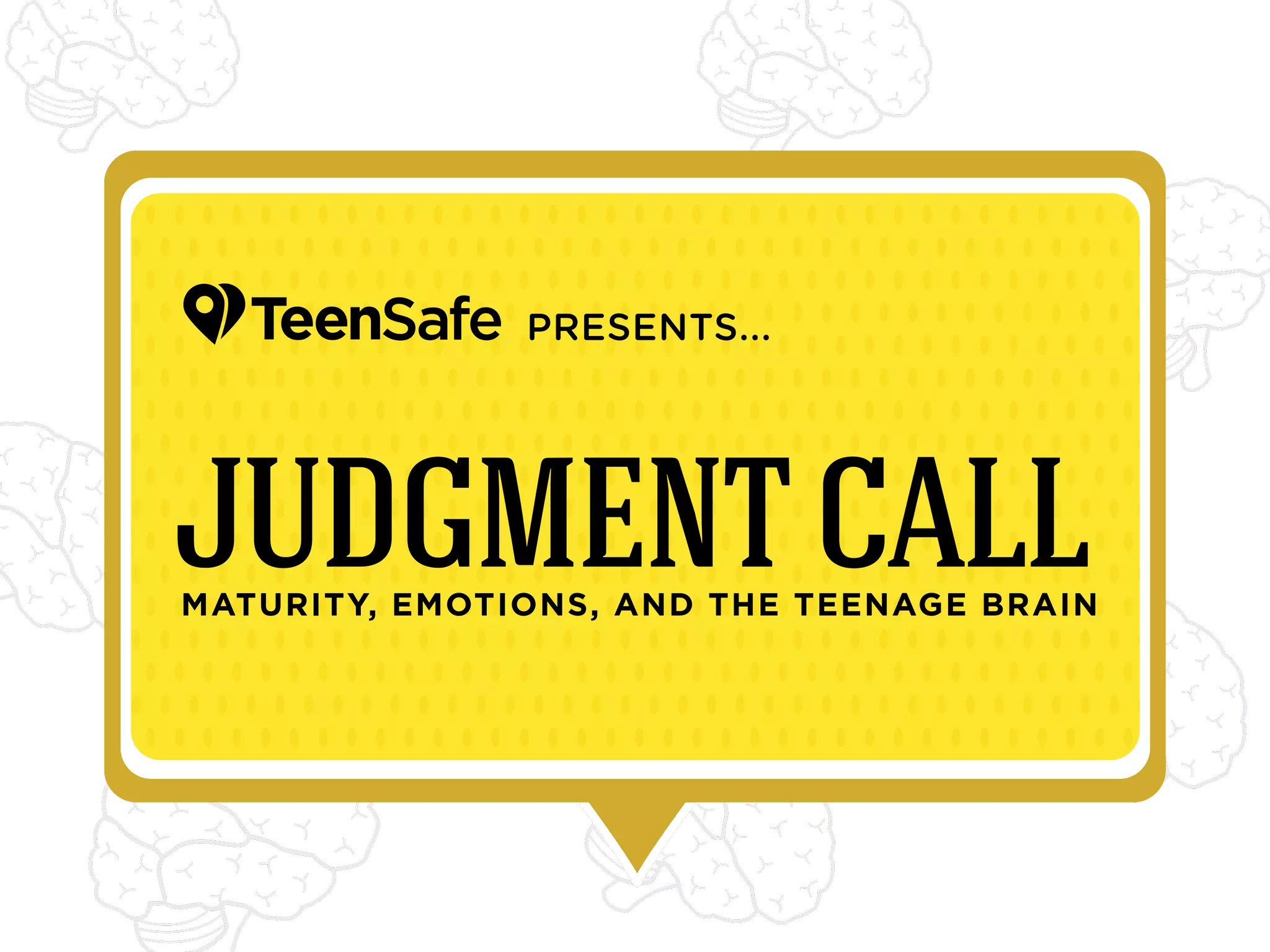 Judgement Call: Maturity, Emotions, and the Teenage Brain | PPT