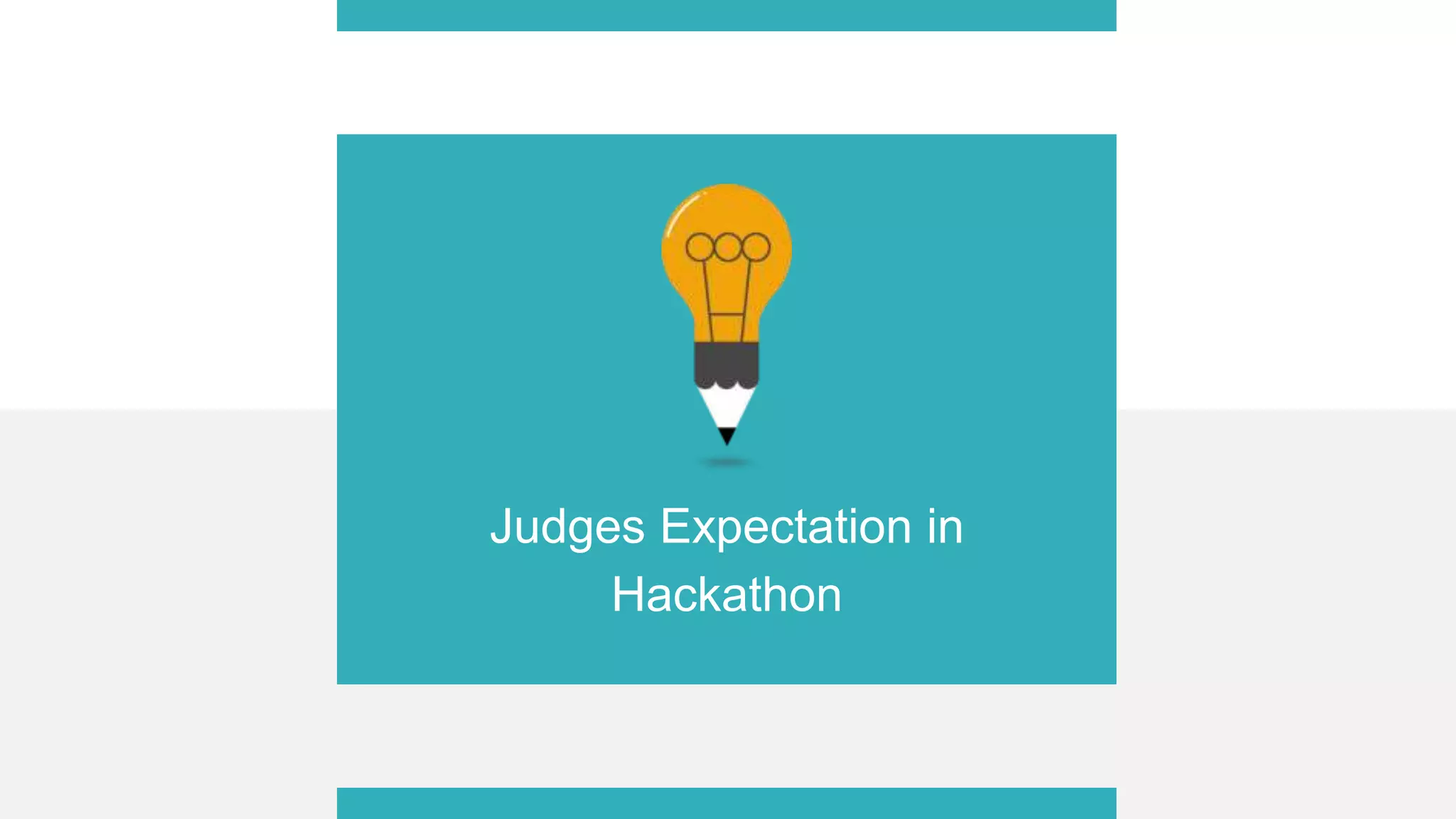 Judges expectation on HACKATHON | PPTX