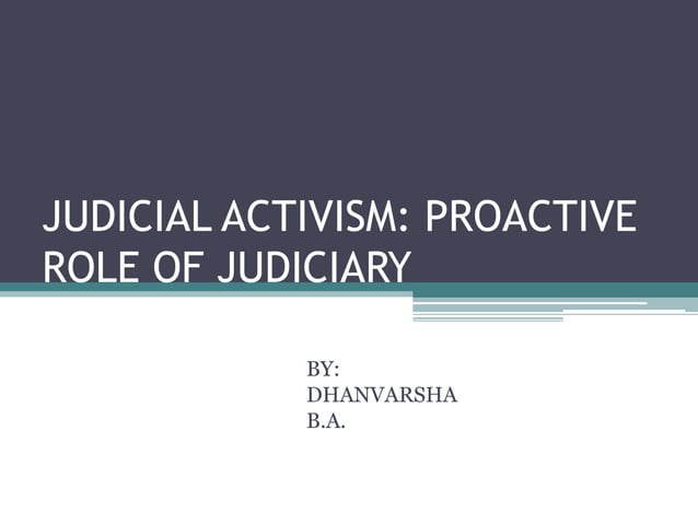 Judicial activism | PPTX | Civic affairs | Politics