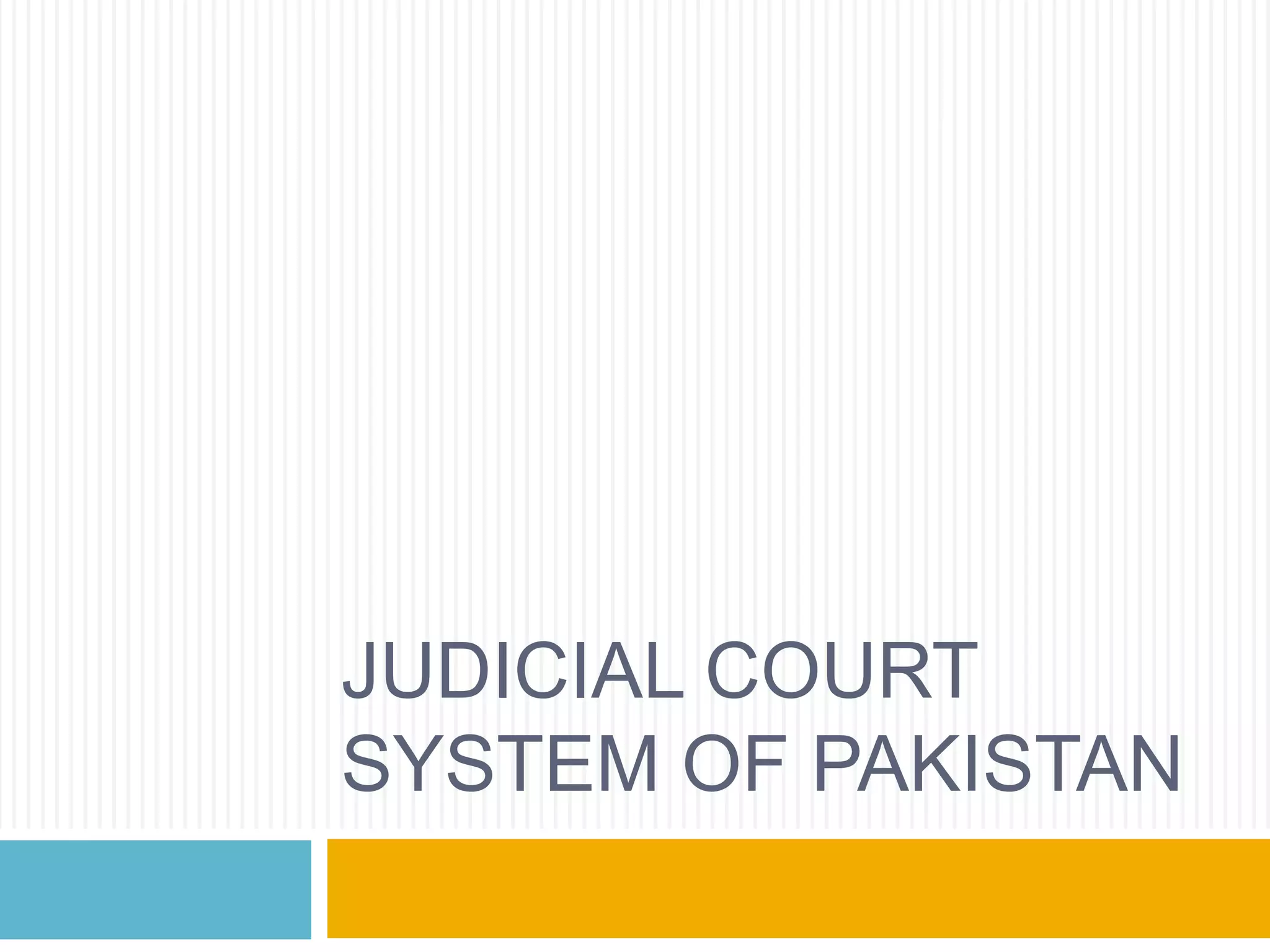 Judicial Court System of Pakistan | PPTX