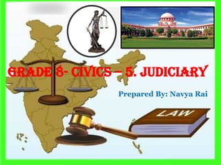 judiciary class 8 grade best civics ch 5 .ppt